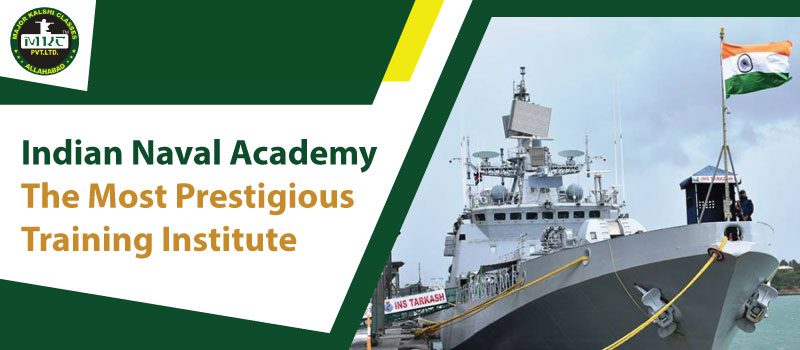 Indian Naval Academy – The Most Prestigious Training Institute | MKC